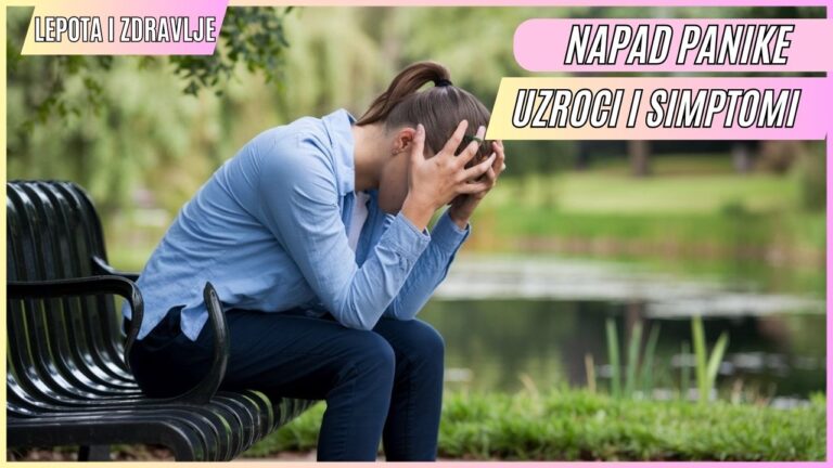Napad panike - uzroci - simptomi - kako ih prevazići - lečenje